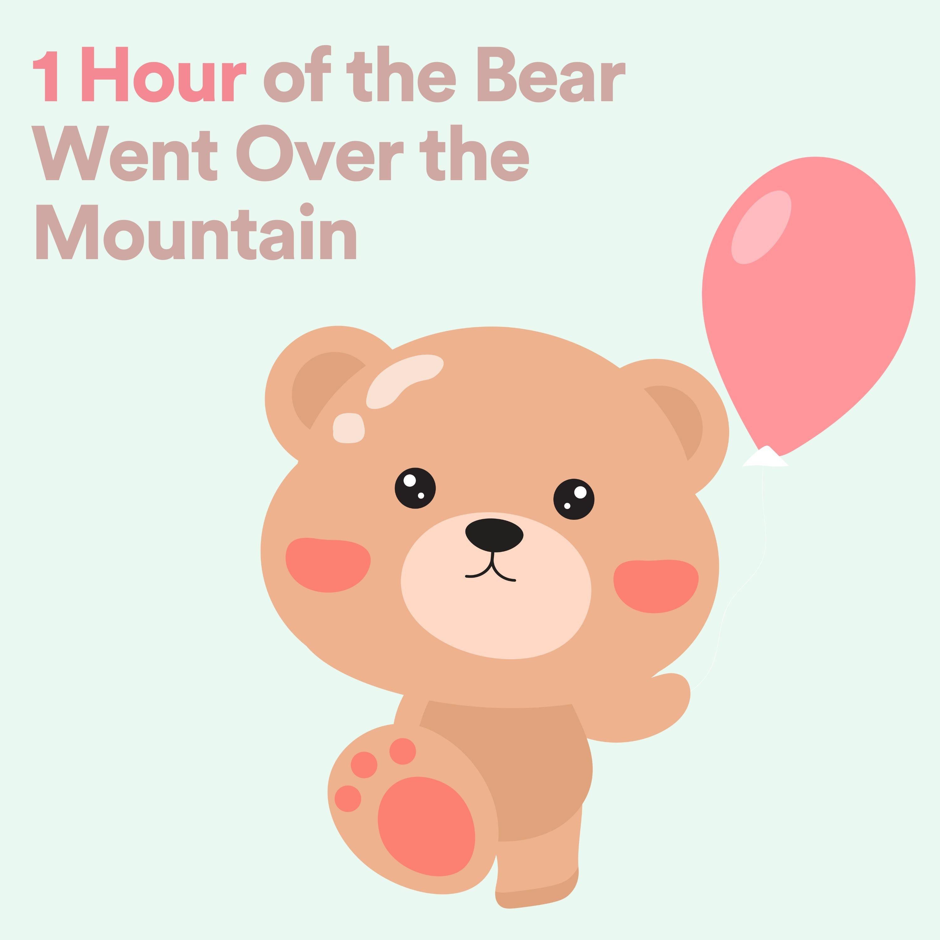 1 Hour of the Bear Went Over the Mountain, Pt. 7 - Musique pour bébé ...