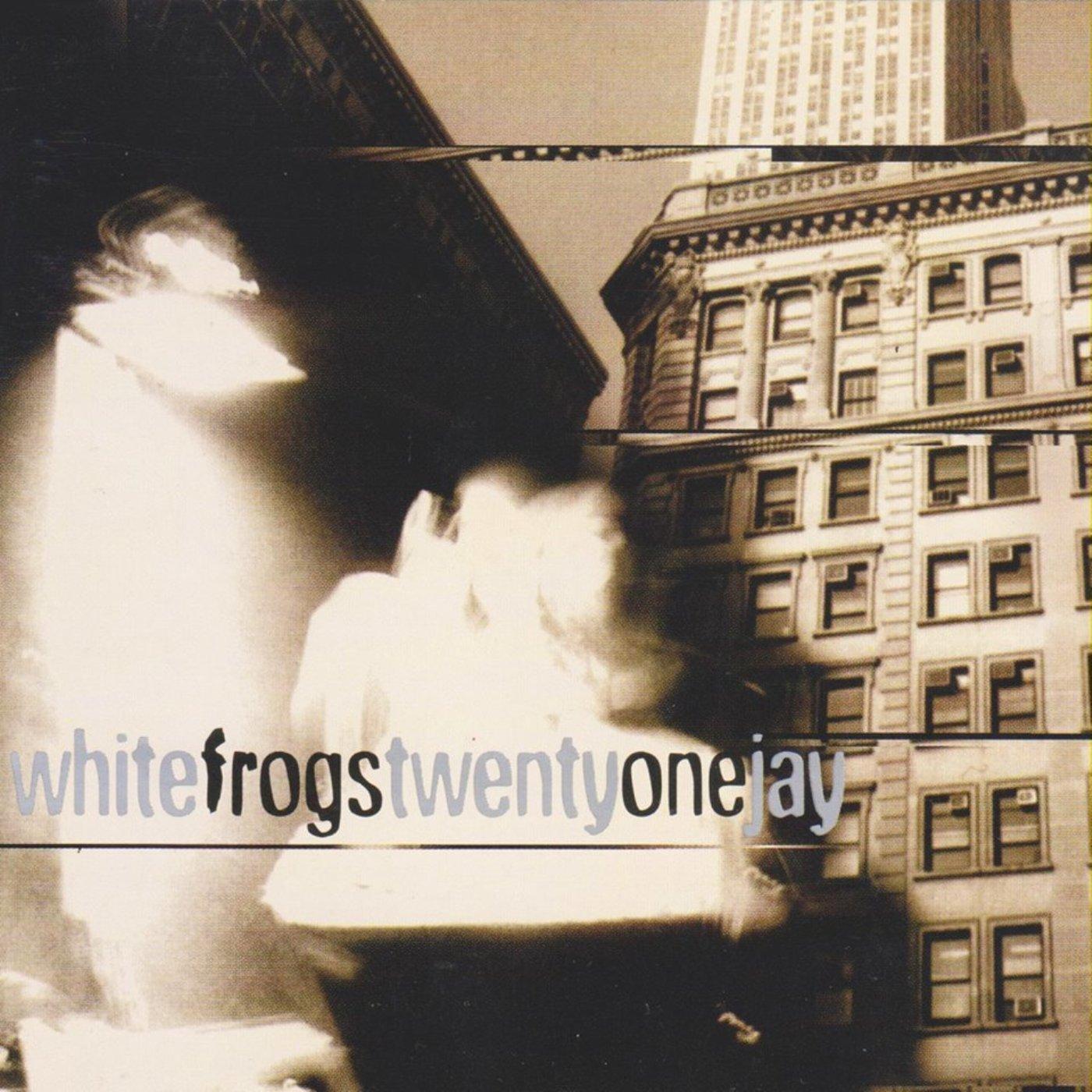 Twenty One Jay - White Frogs - 专辑 - 网易云音乐
