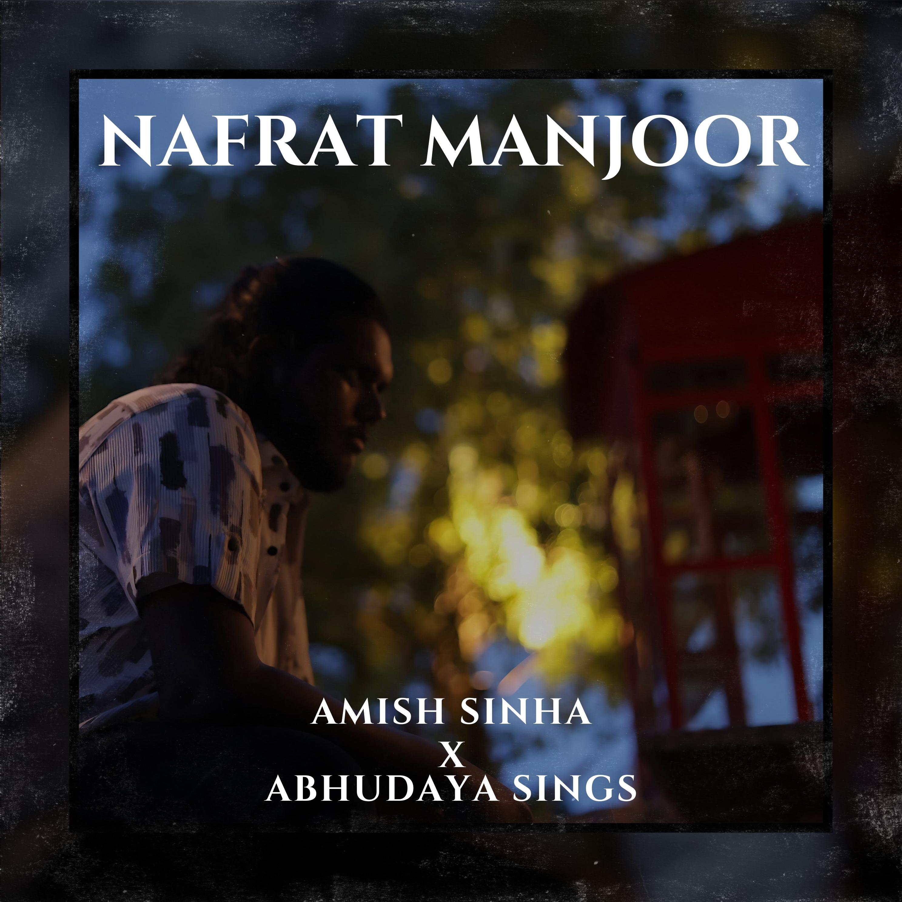 Nafrat Manjoor - Amish Sinha - 专辑 - 网易云音乐