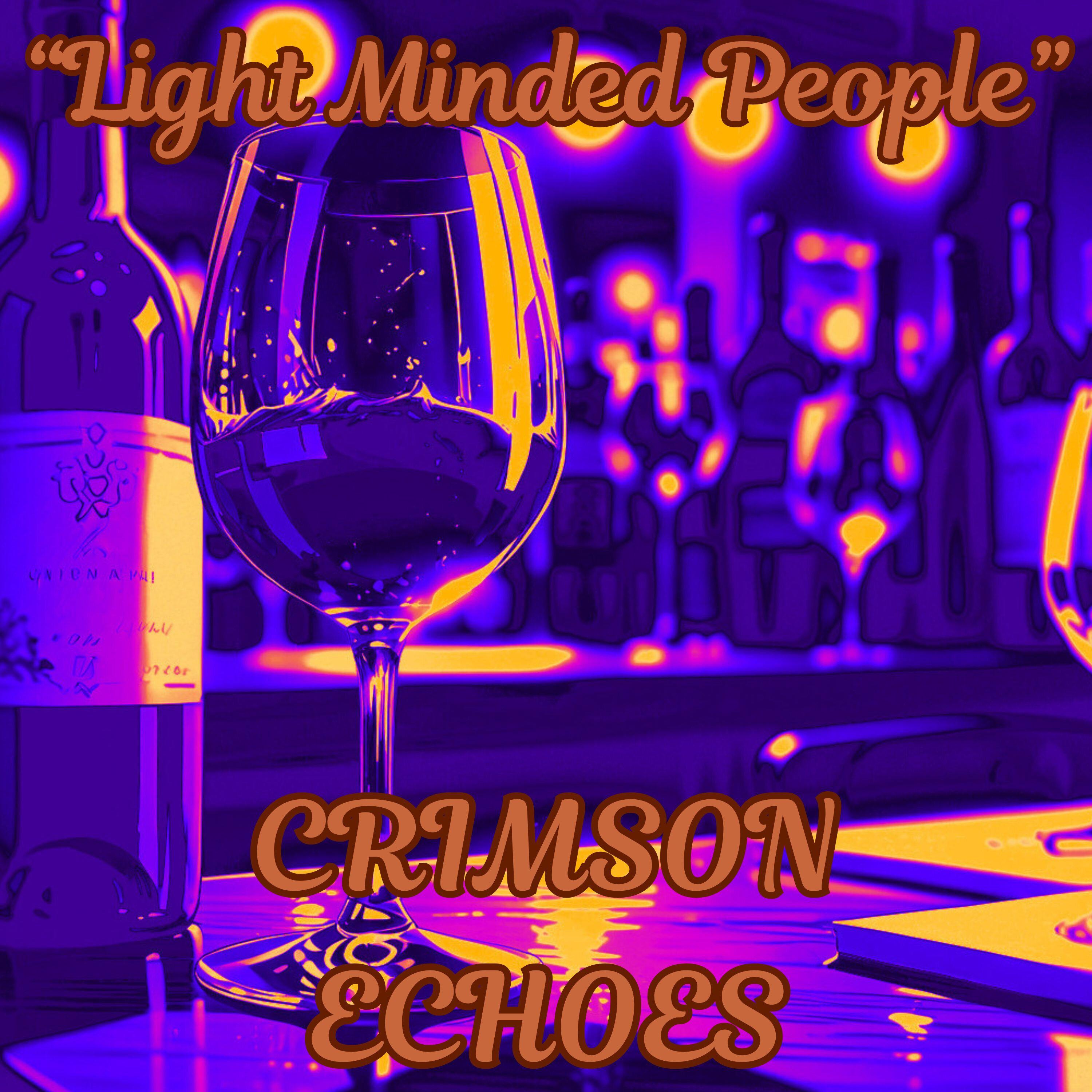 Light Minded People - Crimson Echoes - 专辑 - 网易云音乐