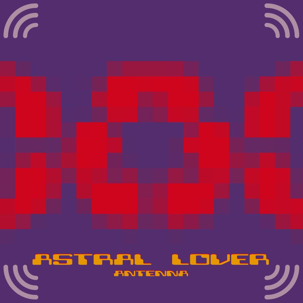 Antenna - Astral lover - 单曲 - 网易云音乐