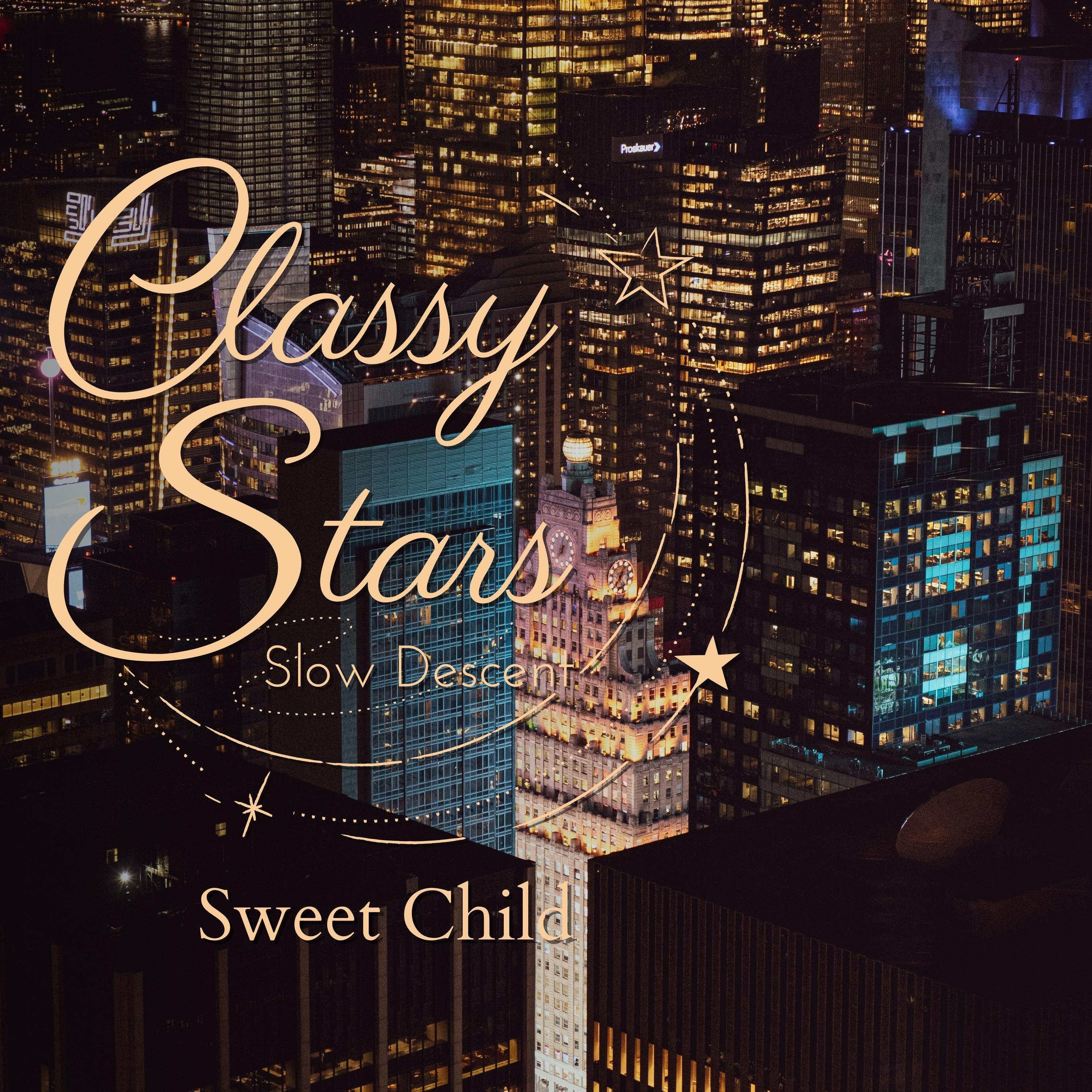 Classy Stars - Sweet Child - Slow Descent - 专辑 - 网易云音乐
