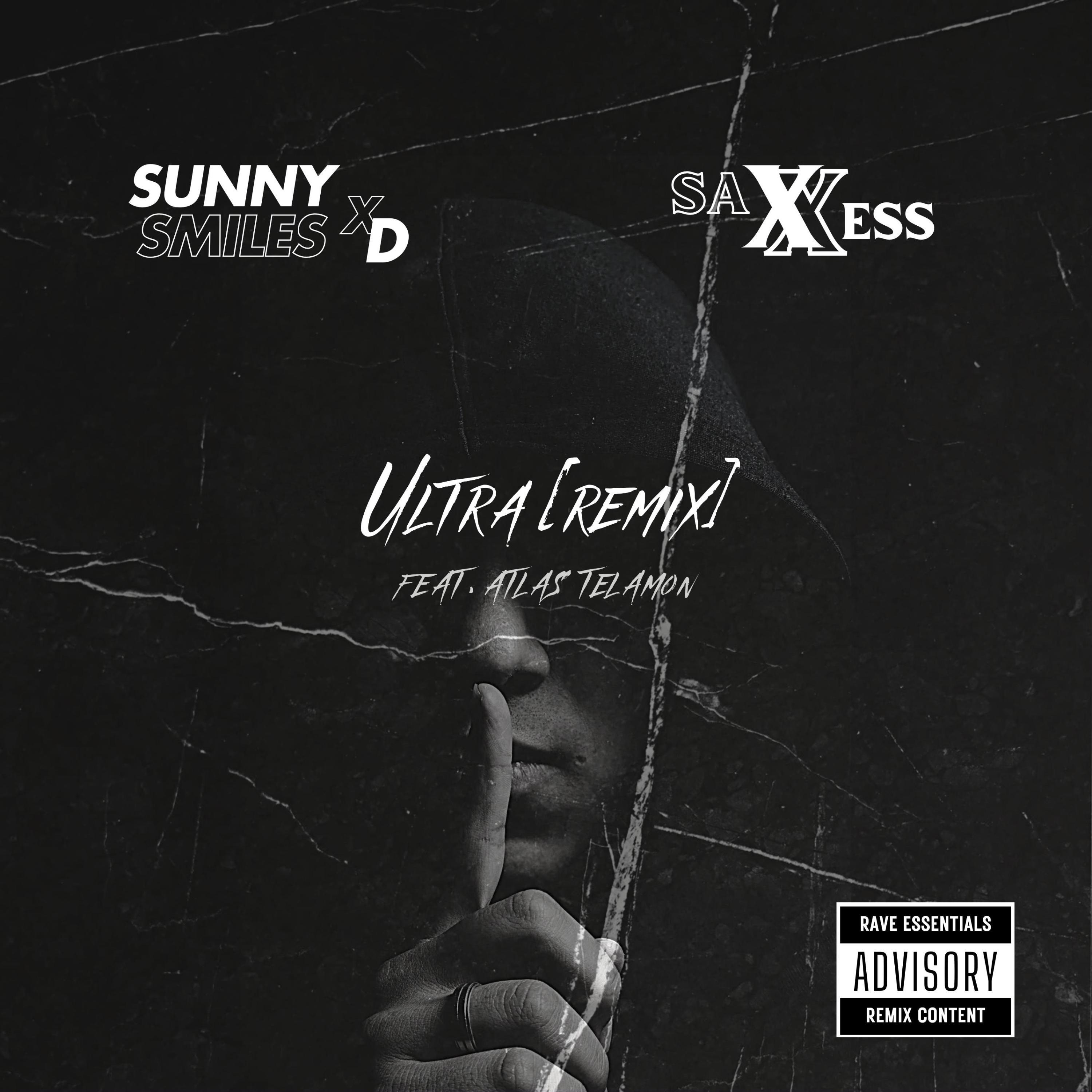Ultra (feat. Atlas Telamon) (Sunny Smiles XD Remix) - Saxxess/Atlas ...