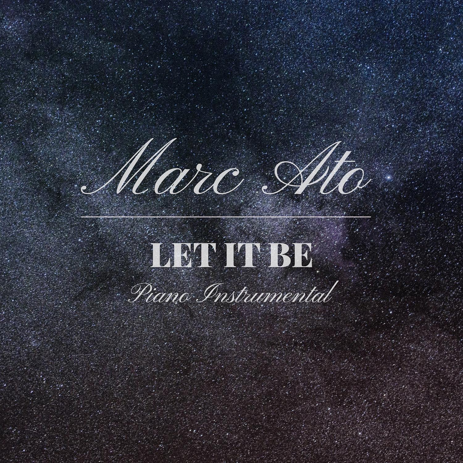 Let It Be (Instrumental Piano) - Marc Ato - 专辑 - 网易云音乐