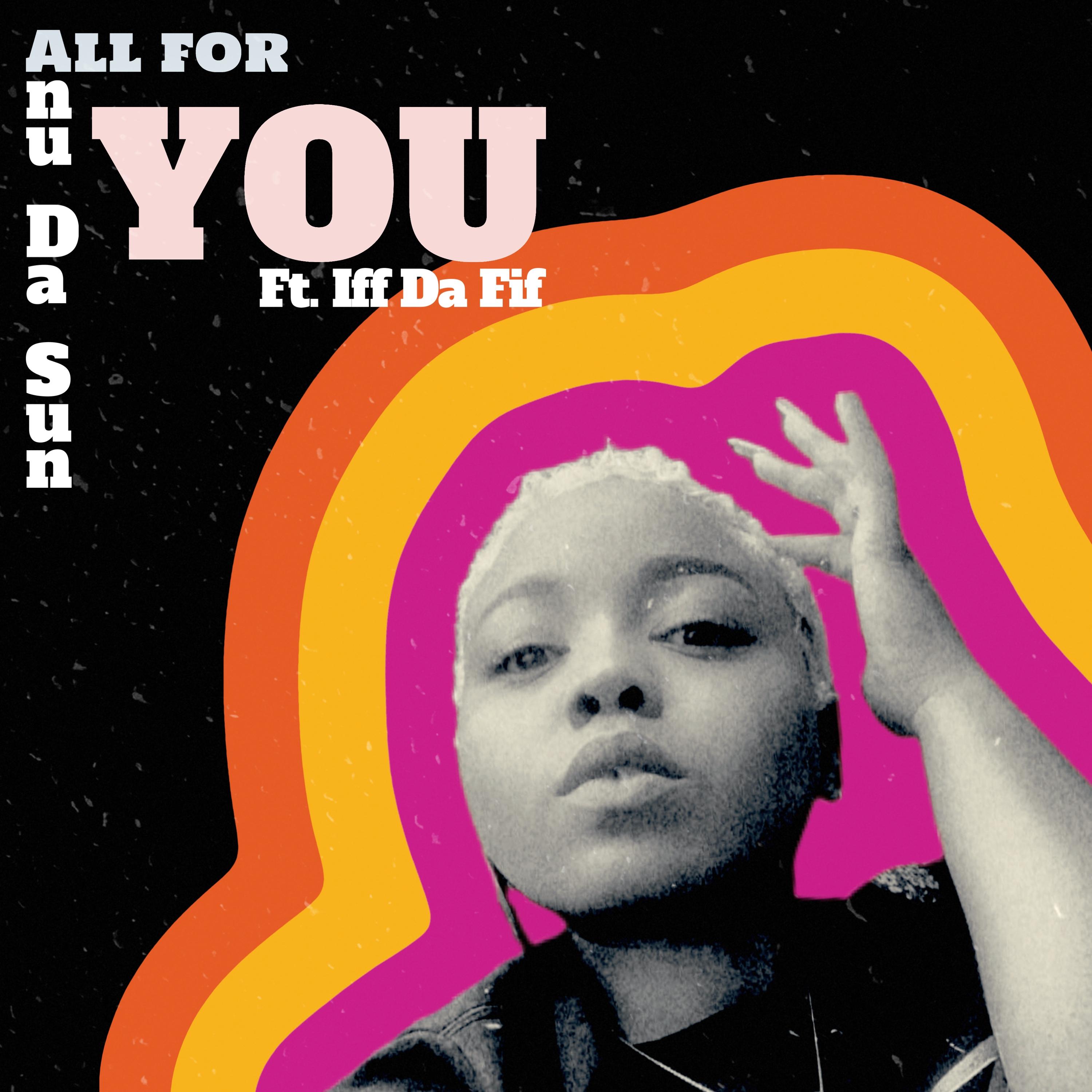 All For You - Anu da Sun/Iff da Fif - 单曲 - 网易云音乐