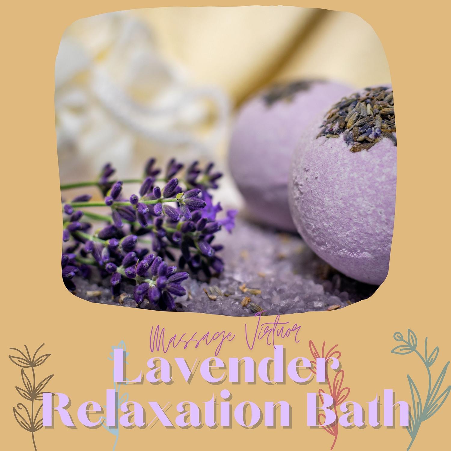 Lavender Relaxation Bath with Easing Piano Tones - Massage Virtuor - 单曲 ...
