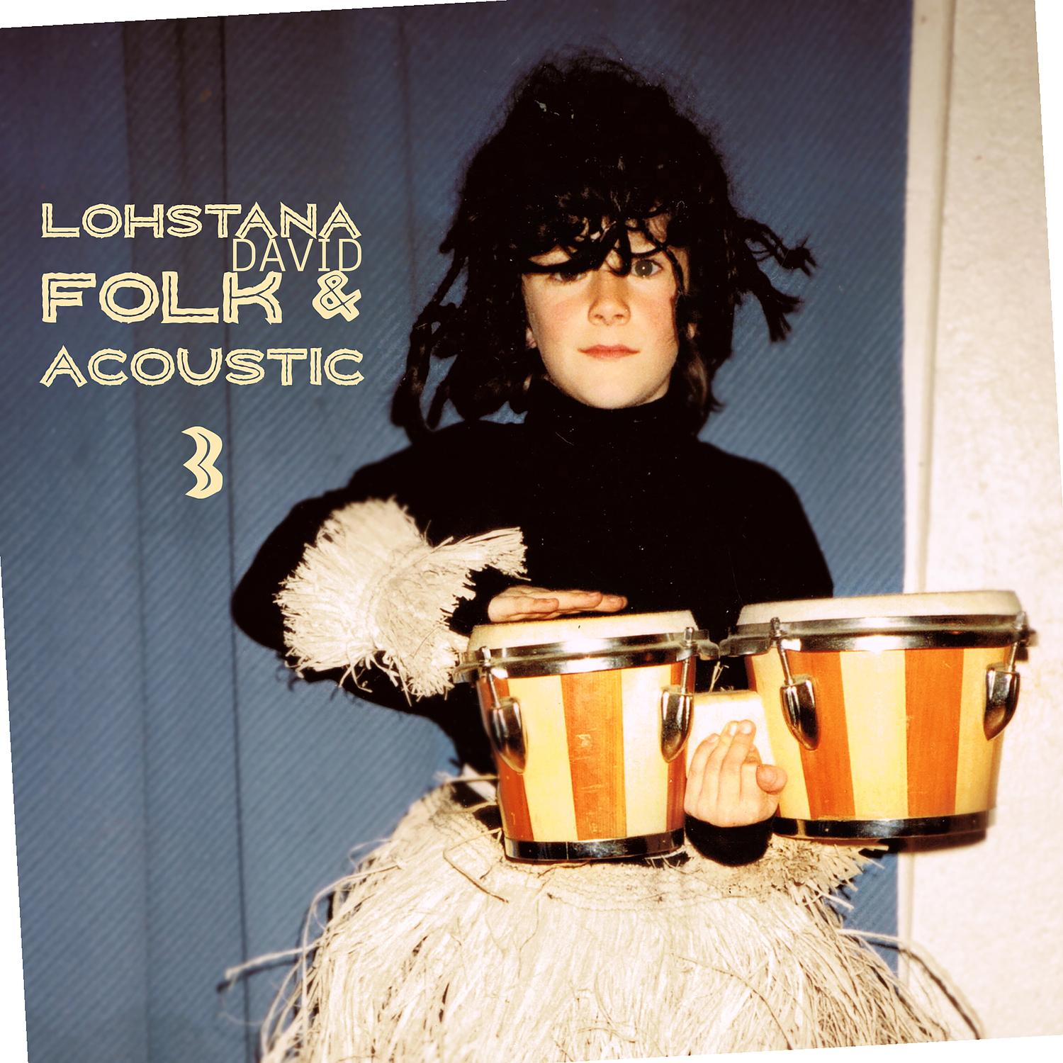 Folk & Acoustic 3 - Lohstana David - 专辑 - 网易云音乐