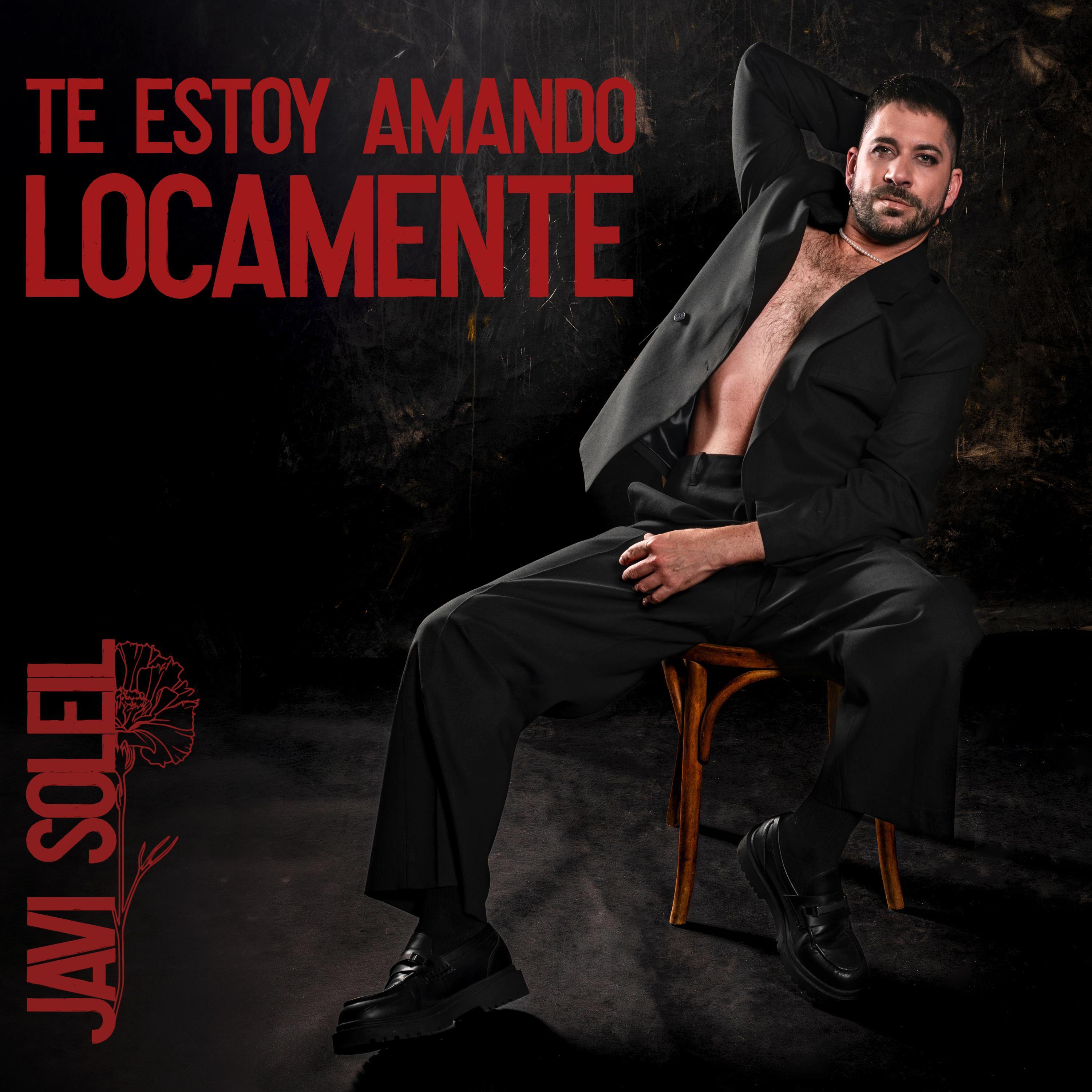 Te Estoy Amando Locamente - Javi Soleil - 专辑 - 网易云音乐
