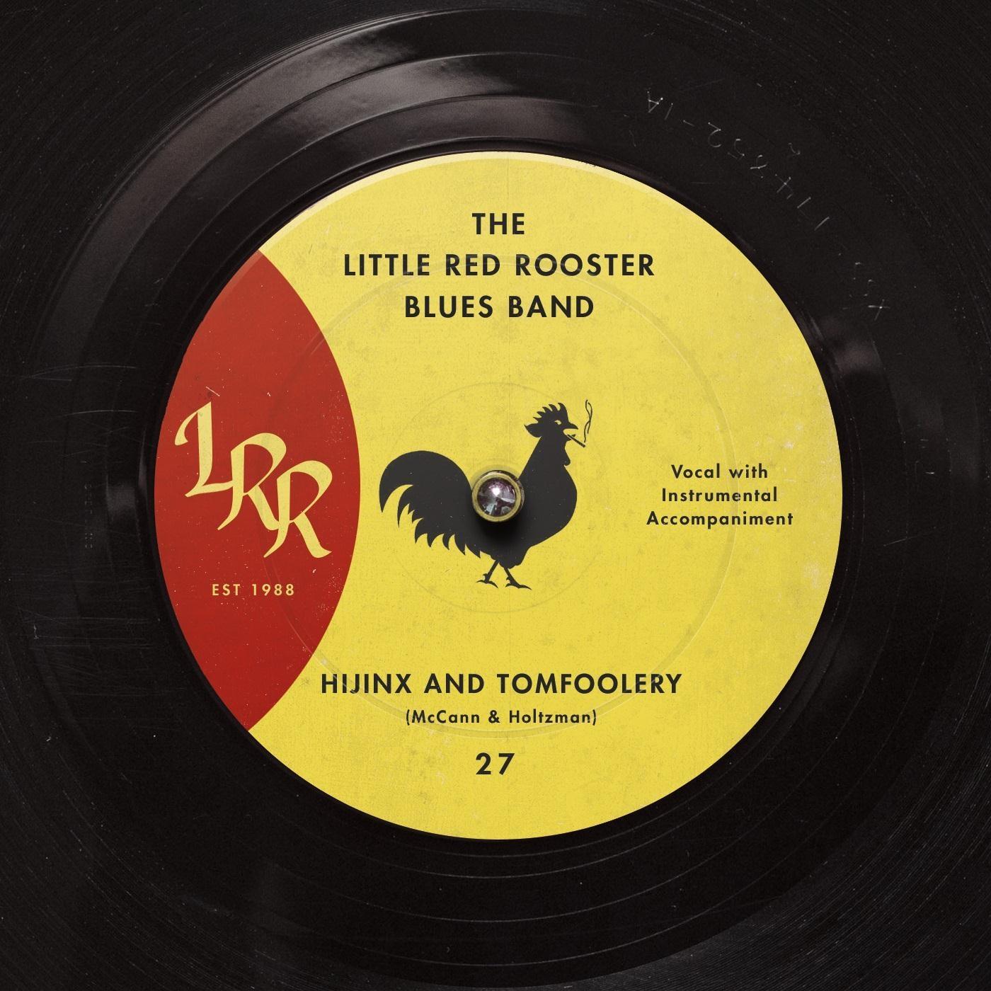 Hijinx and Tomfoolery - The Little Red Rooster Blues Band - 专辑 - 网易云音乐