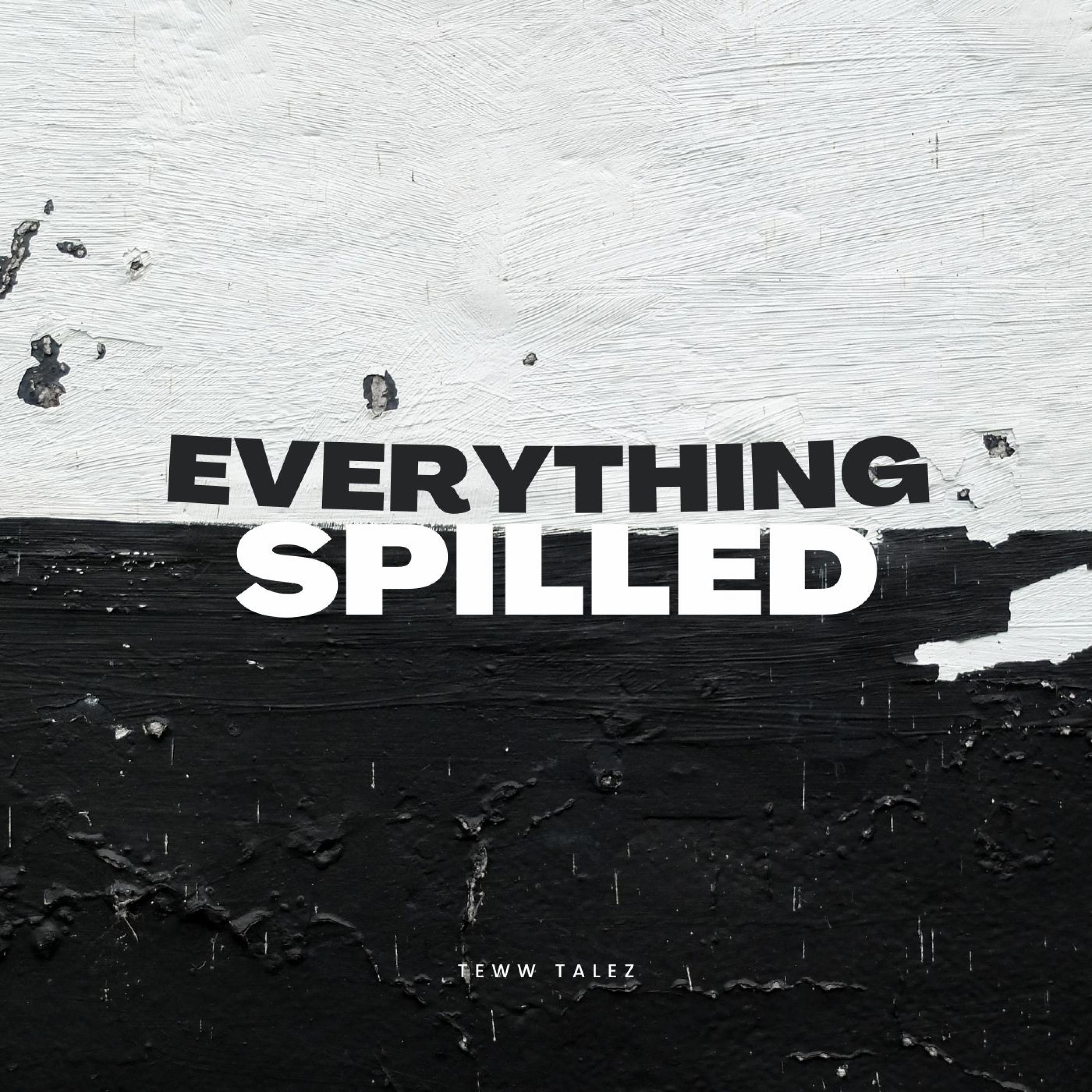 Everything Spilled - Teww Talez - 专辑 - 网易云音乐