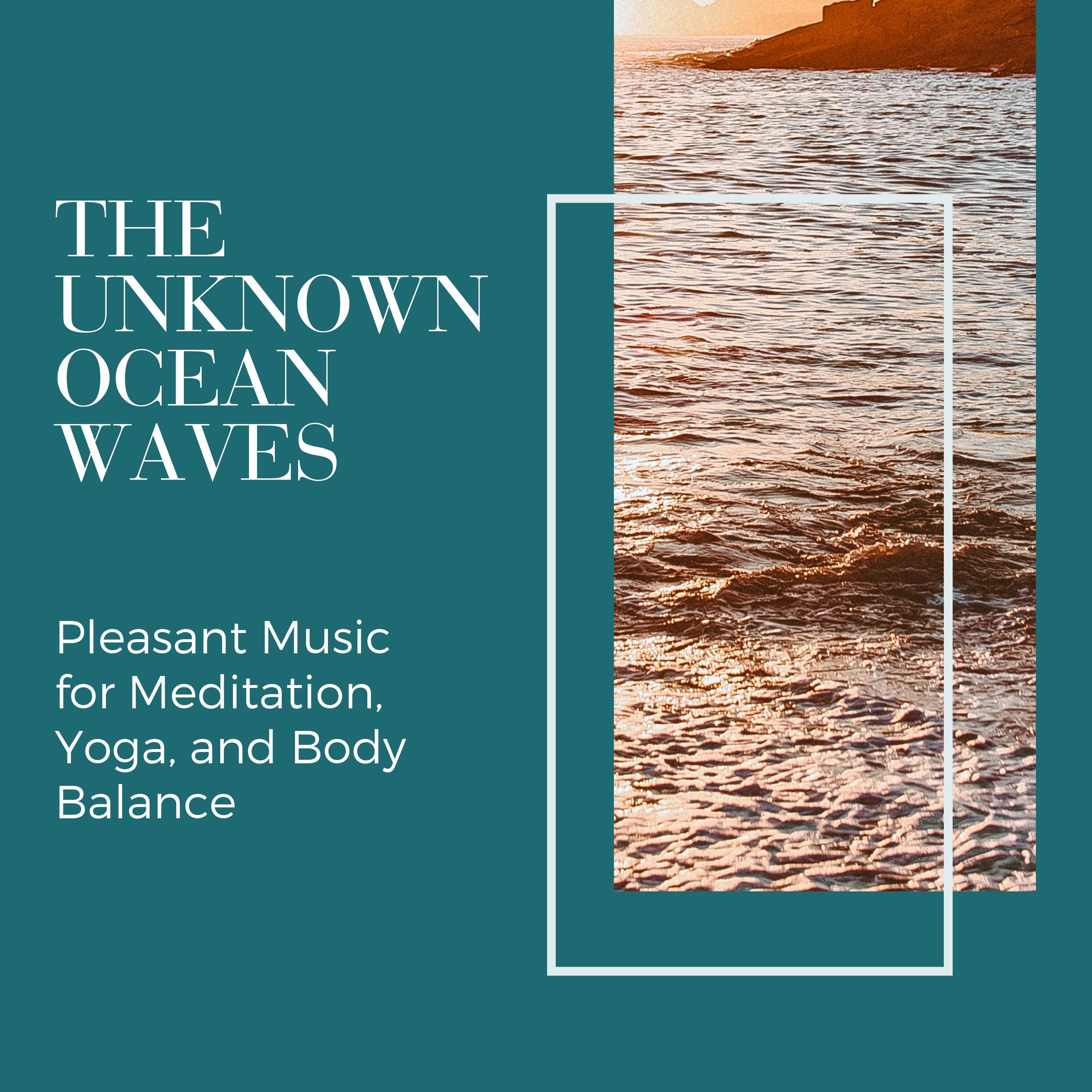 The Unknown Ocean Waves - Pleasant Music for Meditation, Yoga, and Body ...