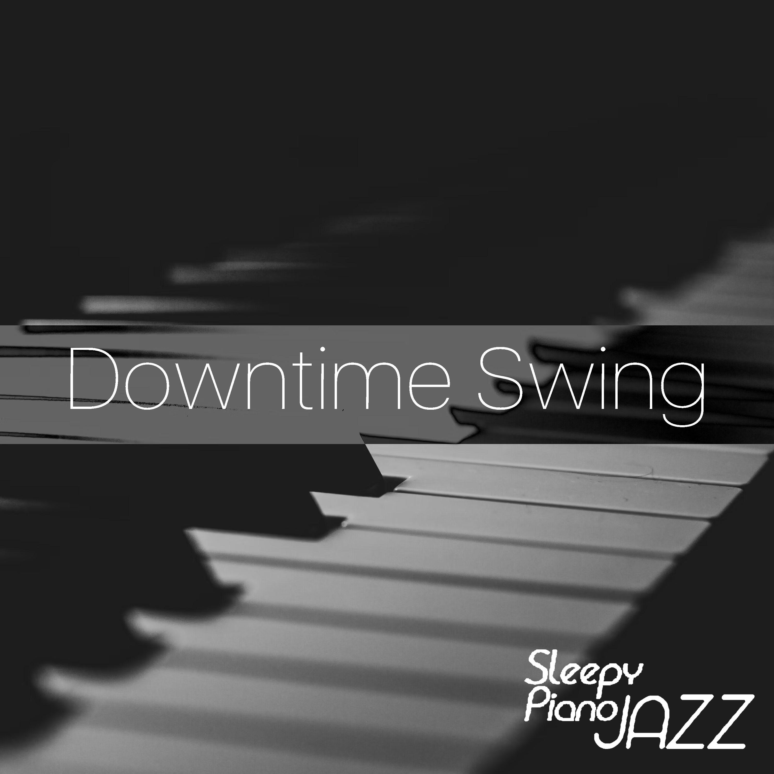 Downtime Swing - Sleepy Piano Jazz - 专辑 - 网易云音乐