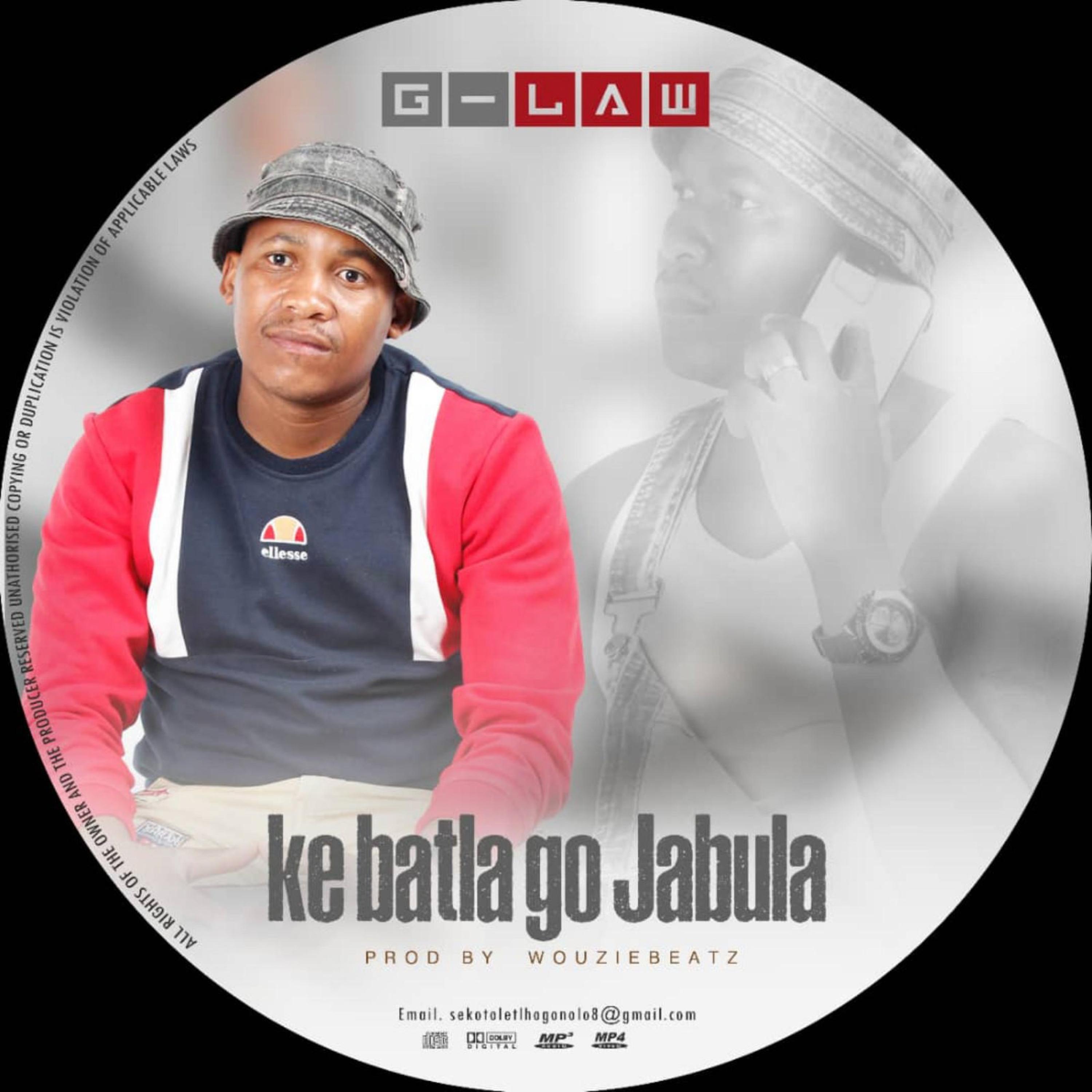 Ke batla go jabula - G-Law - 单曲 - 网易云音乐