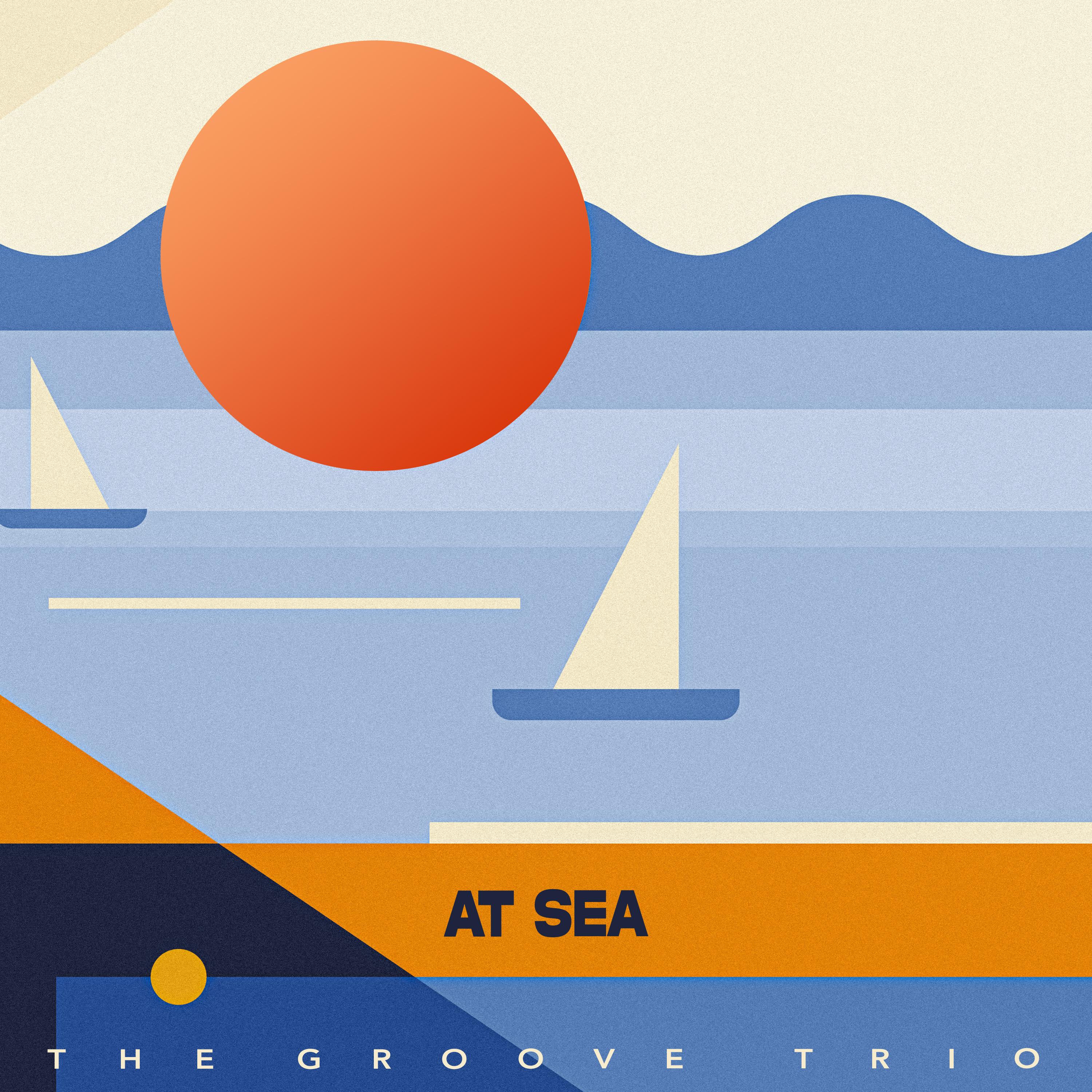 At Sea - The Groove Trio - 单曲 - 网易云音乐