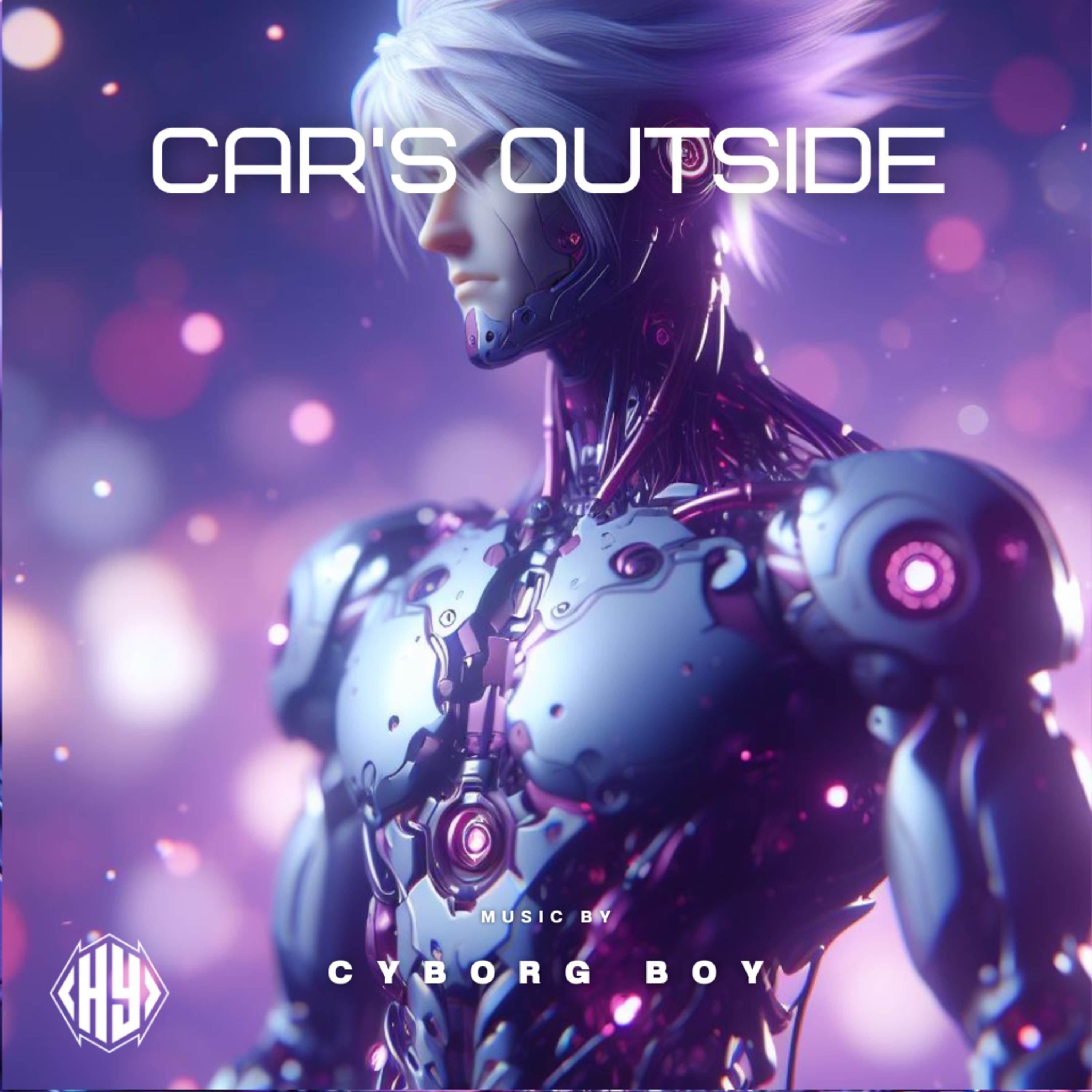 Car's Outside - Cyborg Boy - 单曲 - 网易云音乐