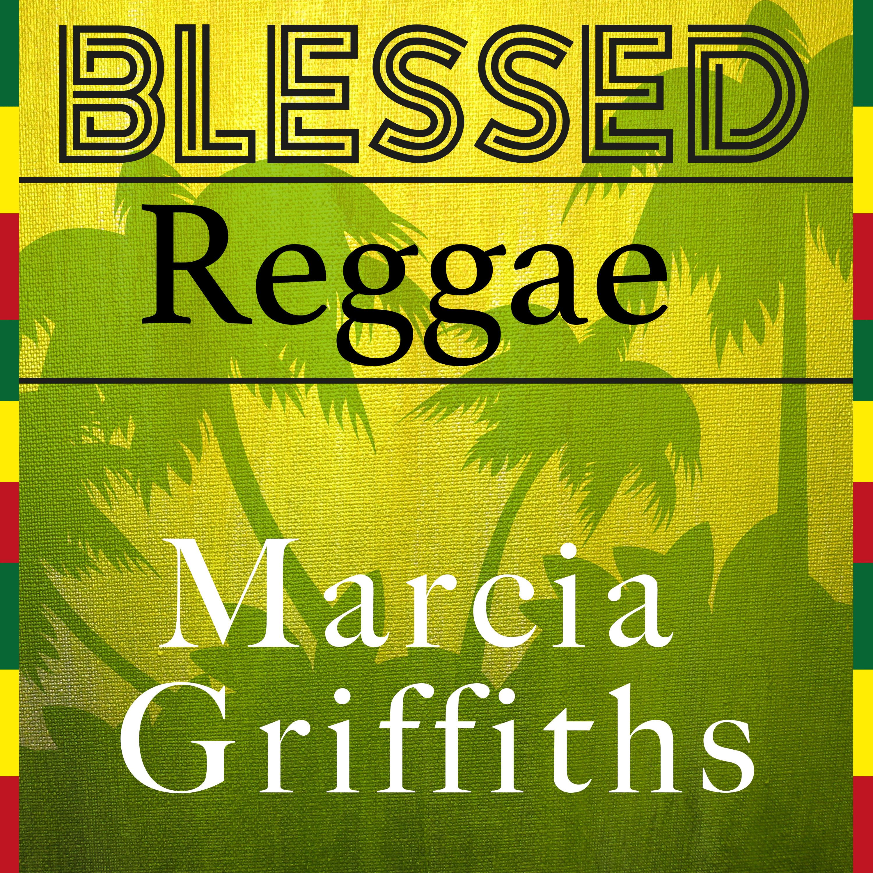 Blessed Reggae - Marcia Griffiths - 专辑 - 网易云音乐