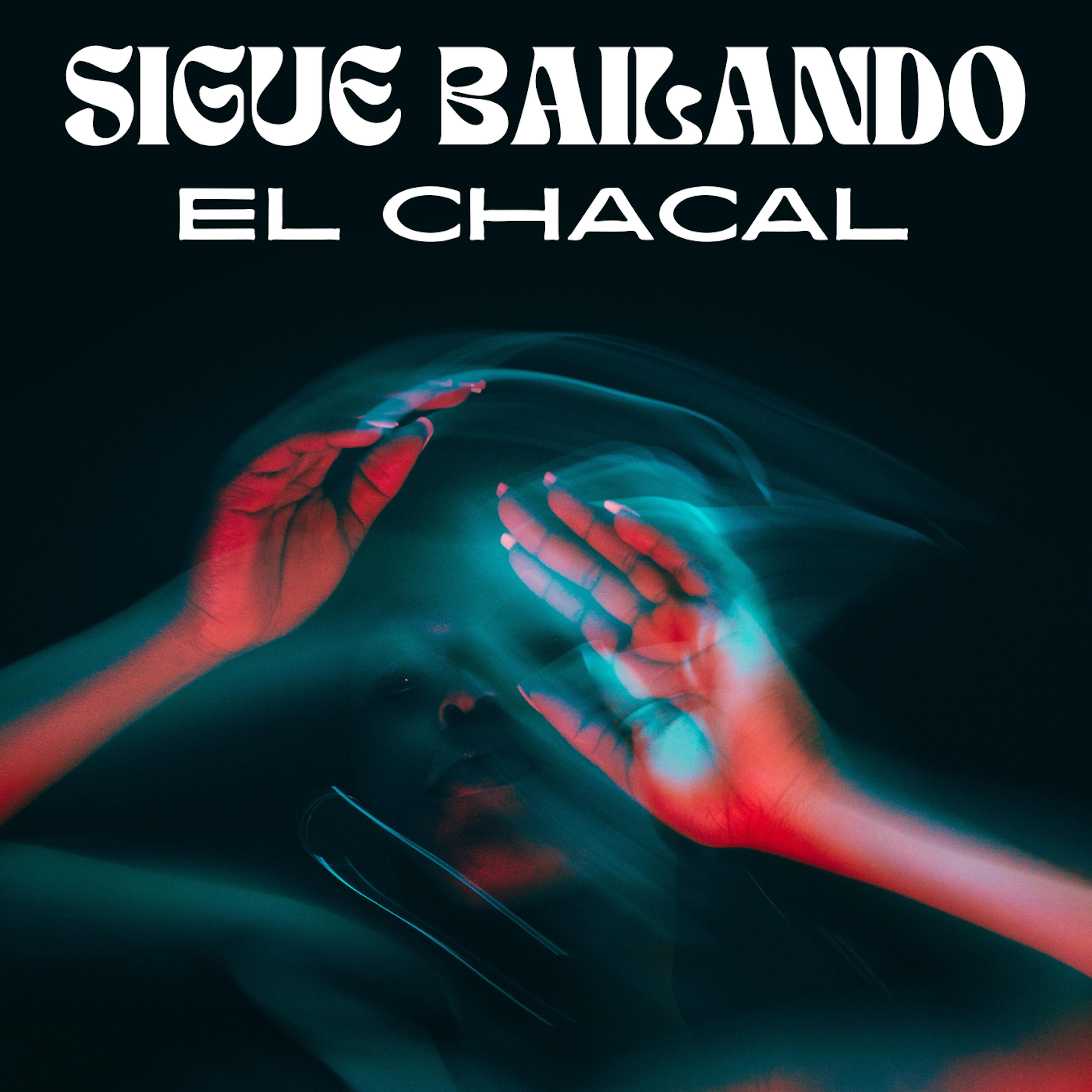 Sigue Bailando - El Chacal - 单曲 - 网易云音乐