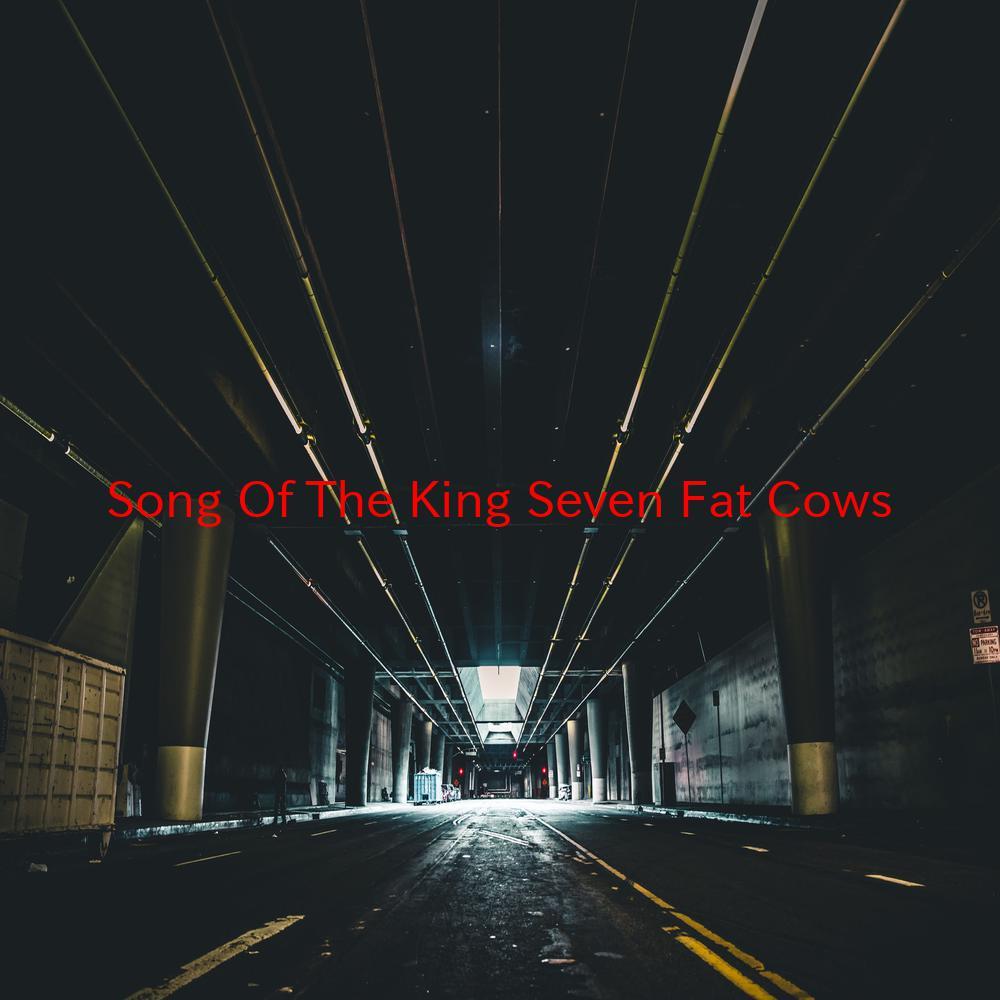 Song Of The King (Seven Fat Cows) (Instrumental version originally ...