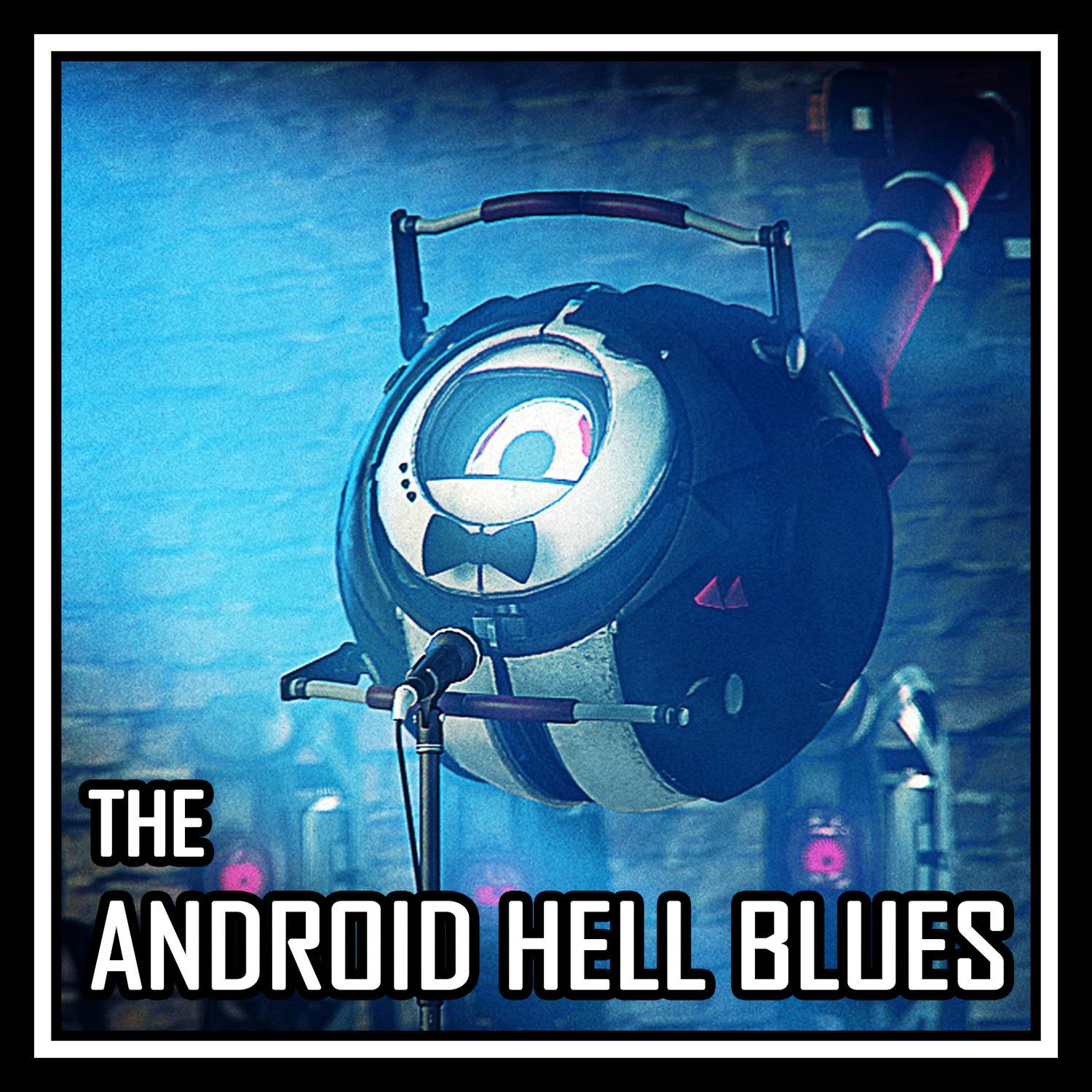 The Android Hell Blues（视频《Meet the Cores 3》插曲） - Harry Callaghan/The ...