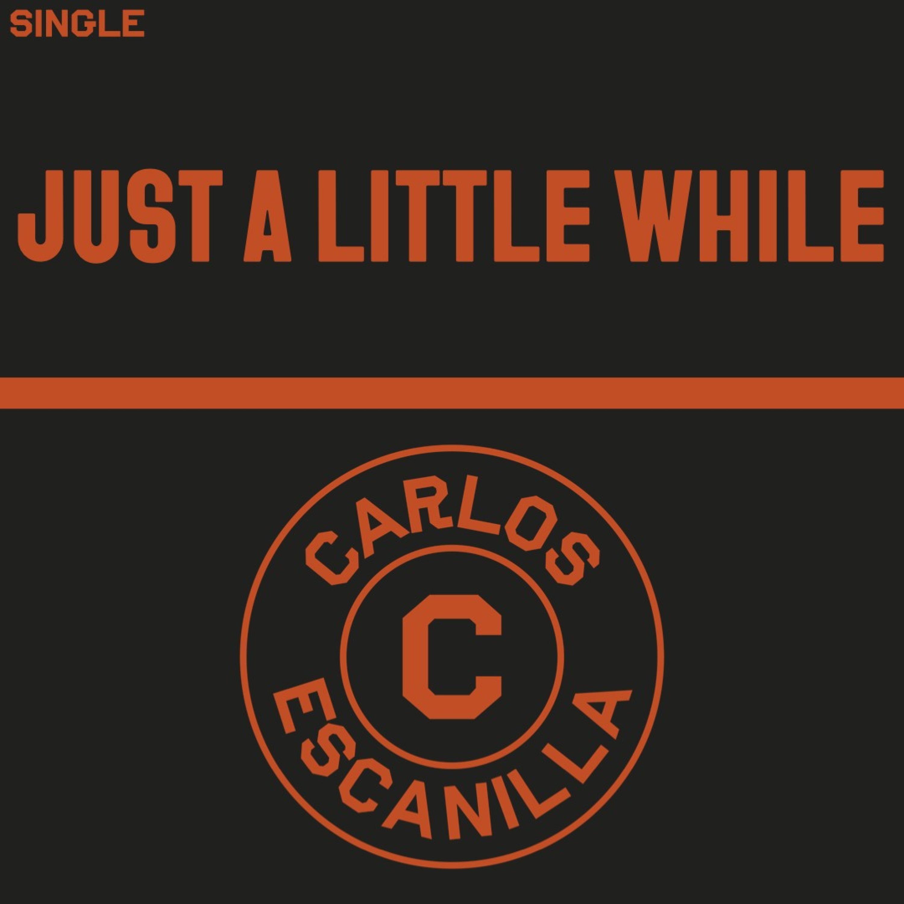 Just A Little While - Carlos Escanilla - 单曲 - 网易云音乐