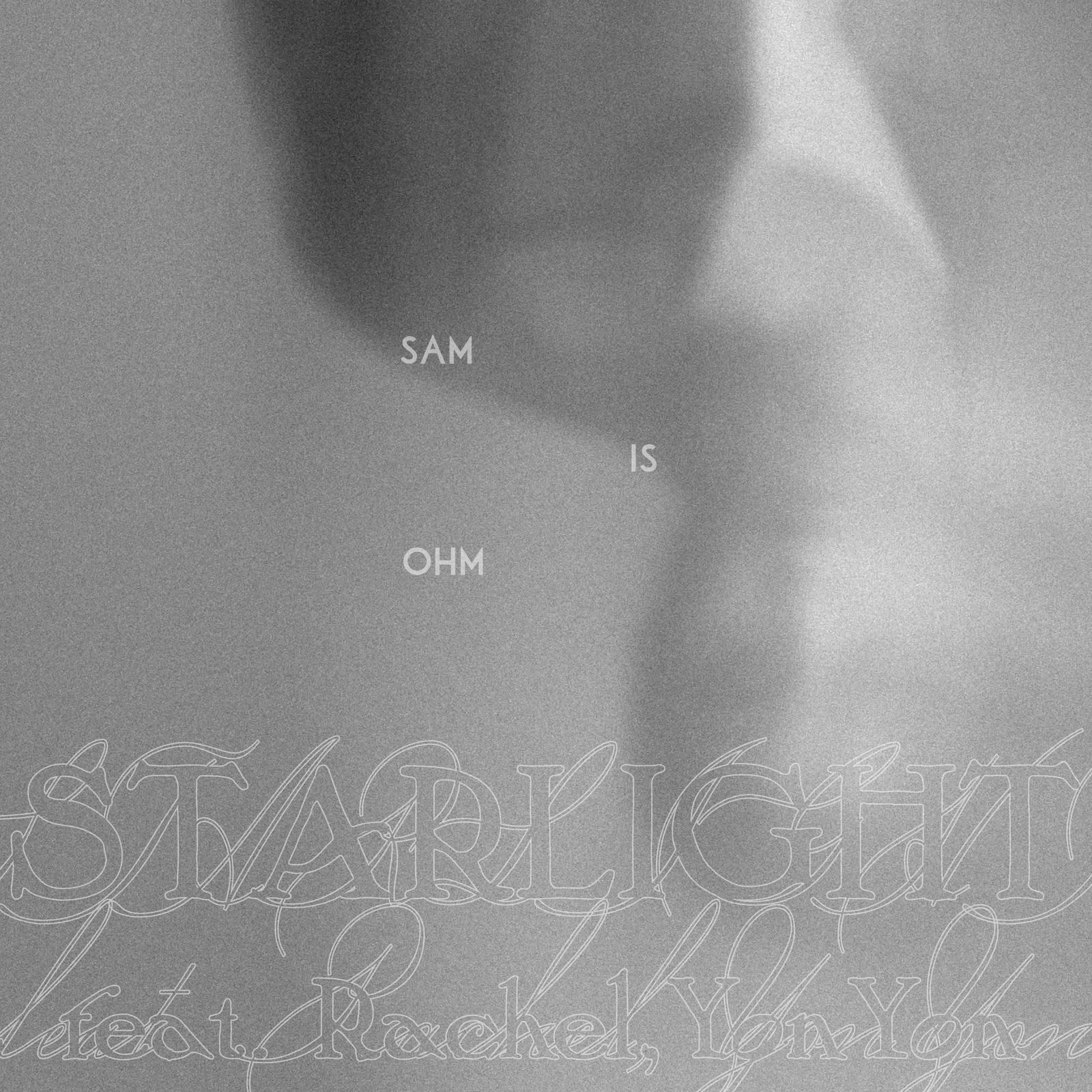 STARLIGHT (feat. Rachel & YonYon) [Instrumental] - Sam is Ohm/Rachel ...