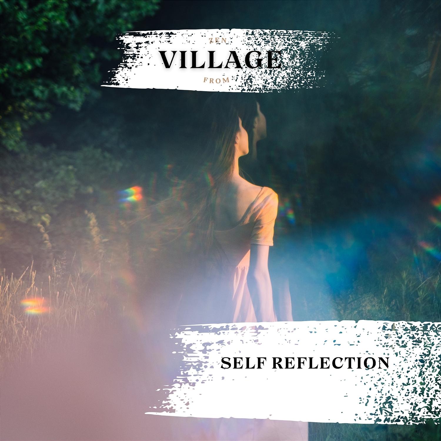 Self Reflection - Zen from Village/Zoe Chambers/Zen Master - 单曲 - 网易云音乐