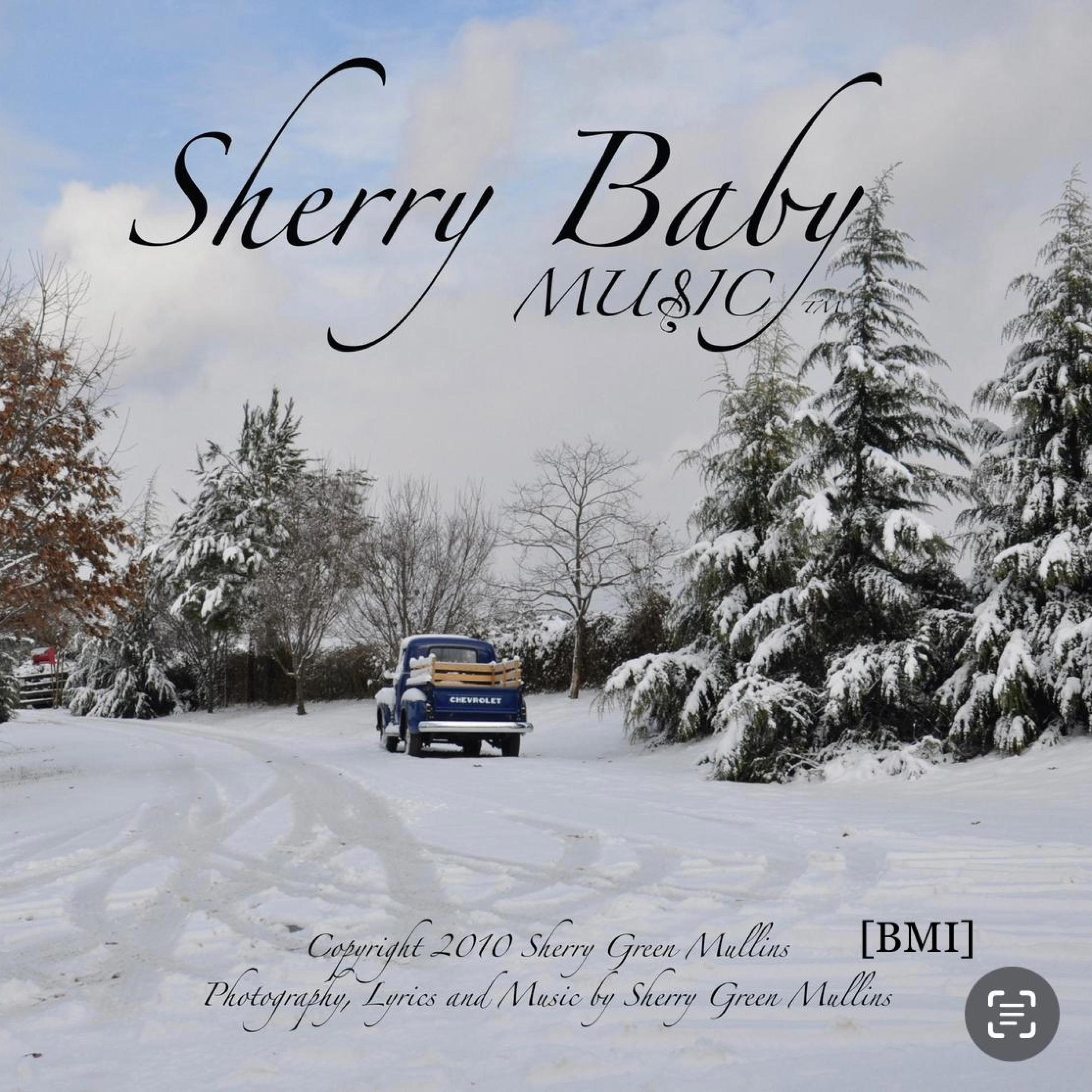 Sherry Baby Music by Sherry Green Mullins [BMI] - Sherry Green Mullins ...